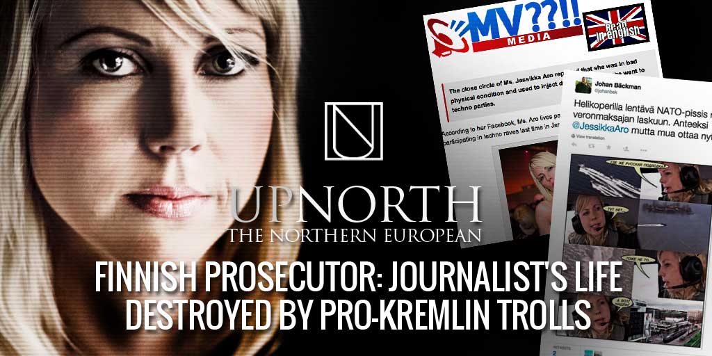 Finnish Prosecutor: Pro-Kremlin Trolls Destroyed Journalist's Life ...